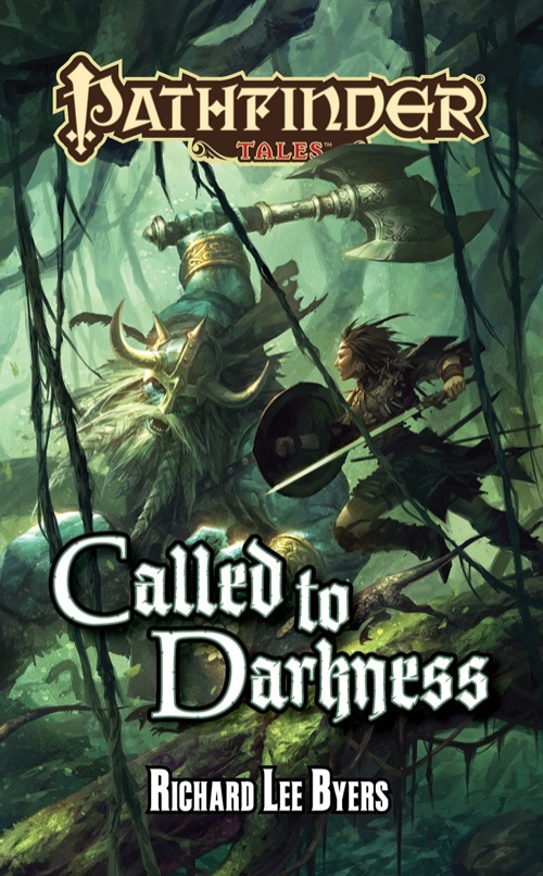 Pathfinder Tales: Called to Darkness by Richard Lee Byers (2013 ...