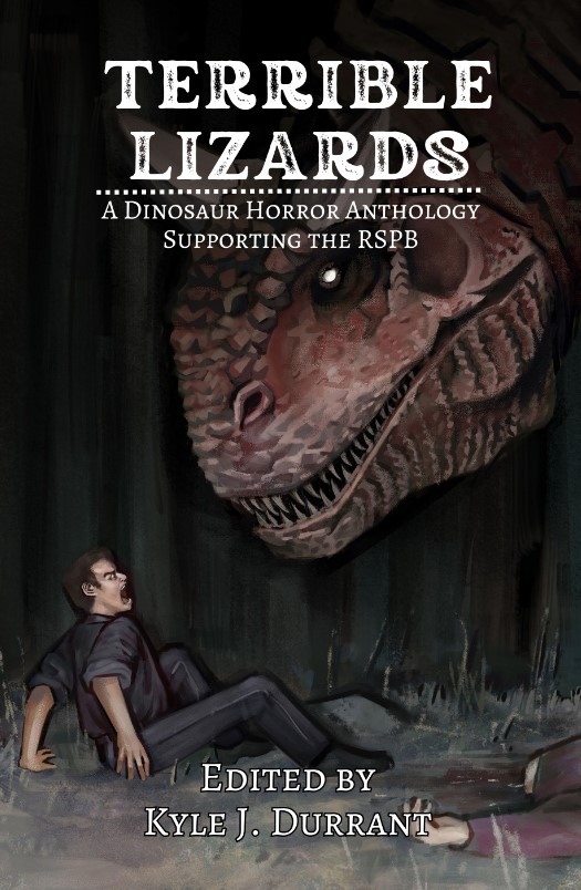 Terrible Lizards: A Dinosaur Horror Anthology Supporting the RSPB ...
